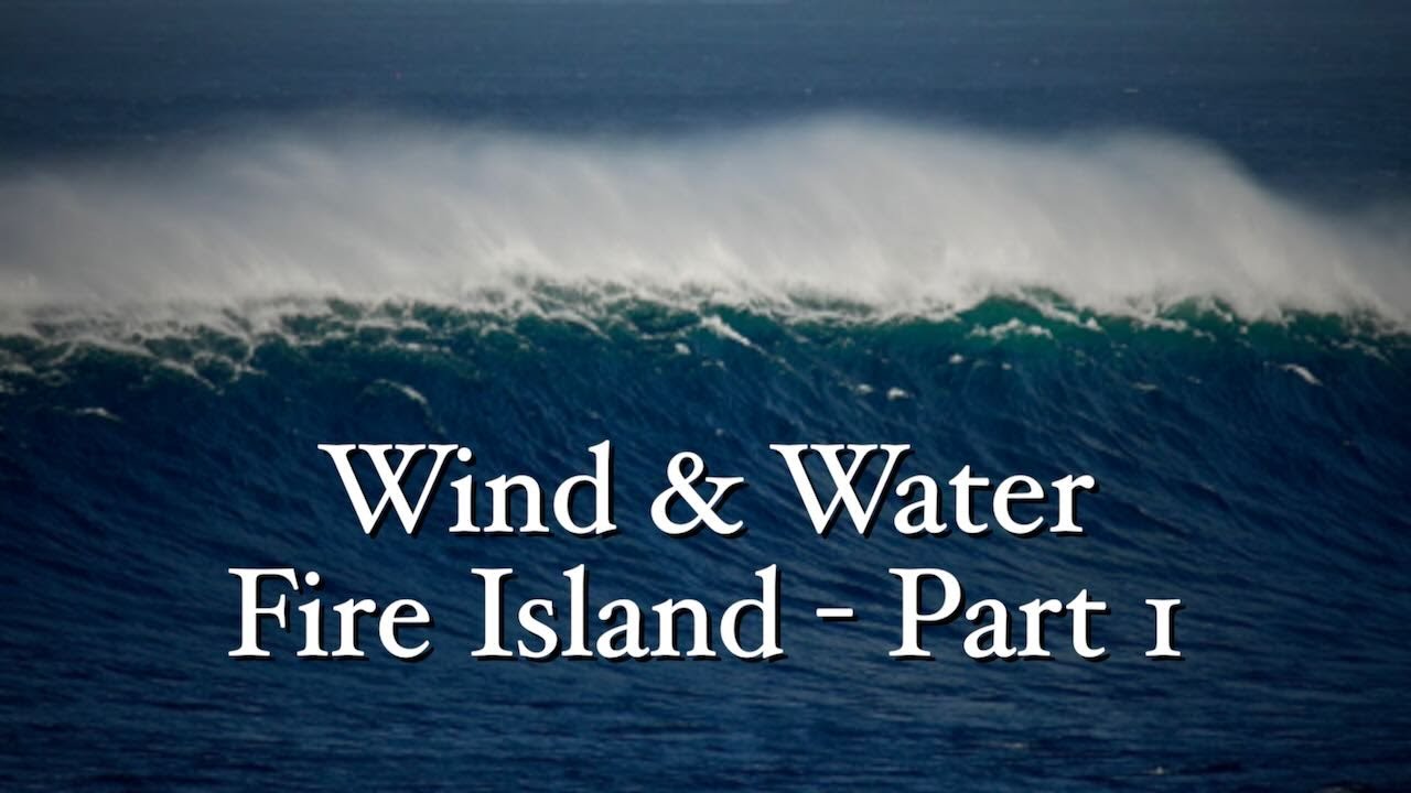 WIND & WATER - FIRE ISLAND - Flashsurfing Magazine